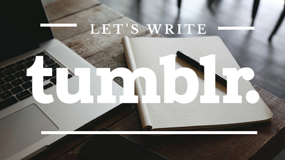 New Content: Let’s Write Tumblr | Shanna Wynne